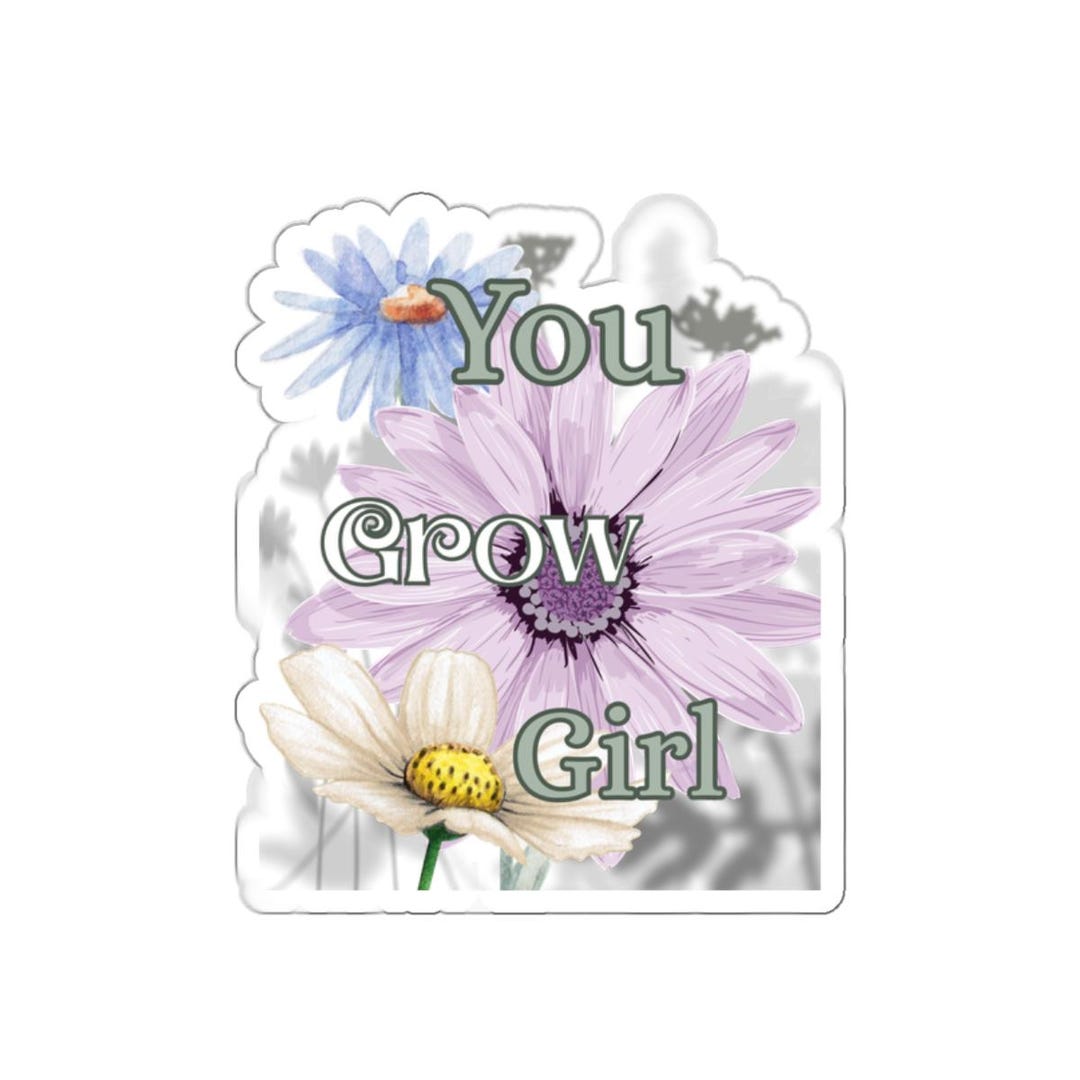 You Grow Girl Sticker - Cute Floral Vinyl Sticker, Positive Plant Pun ...