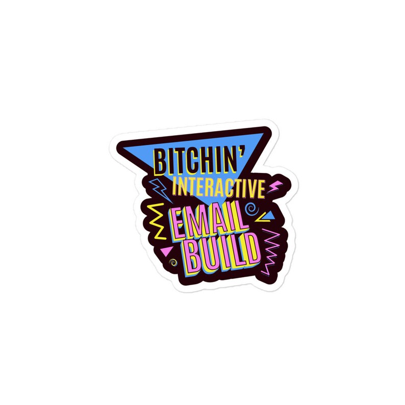 Bitchin' Interactive Email Build Sticker - Etsy
