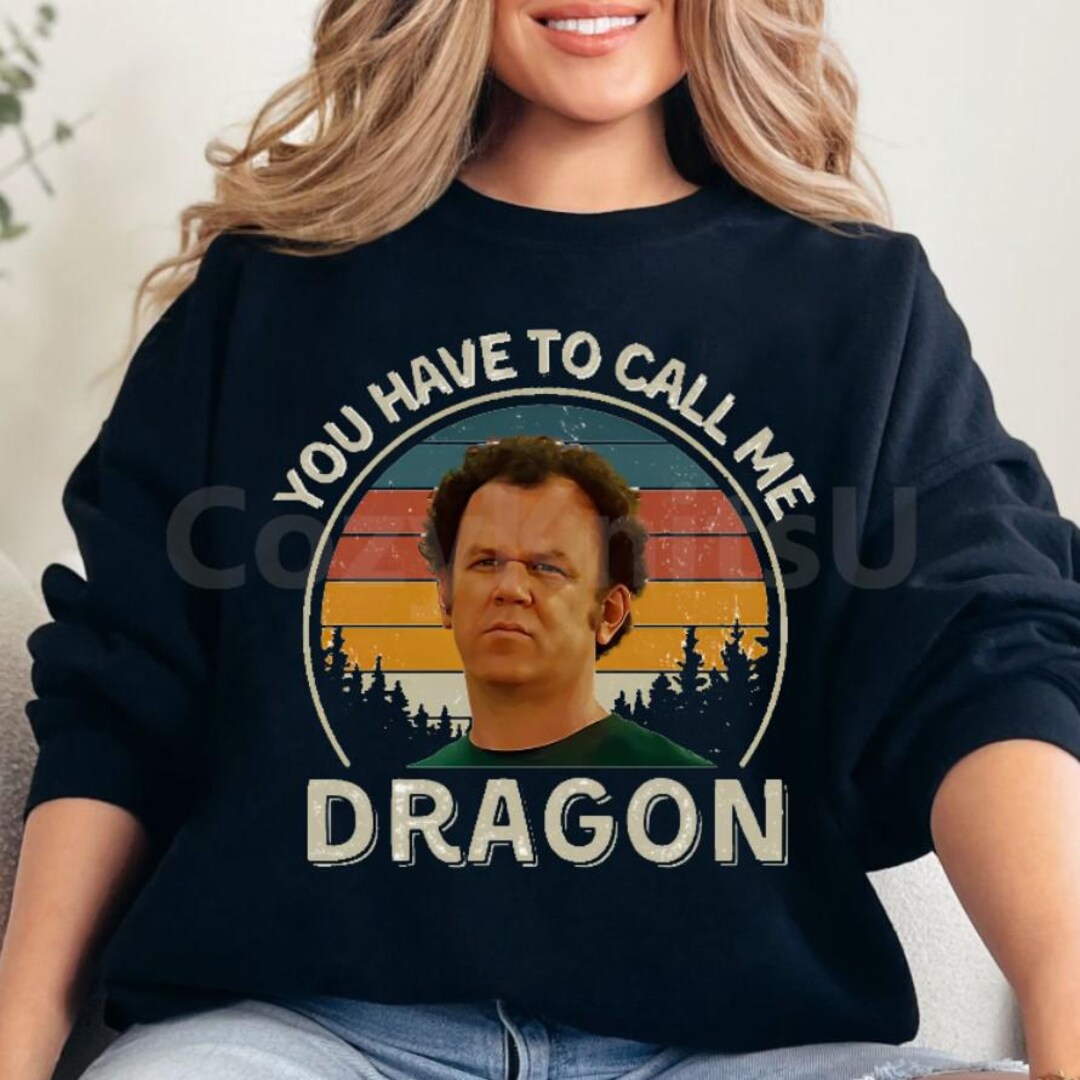 You Have to Call Me Dragon Vintage T-shirt, Step Brothers Funny Movie ...