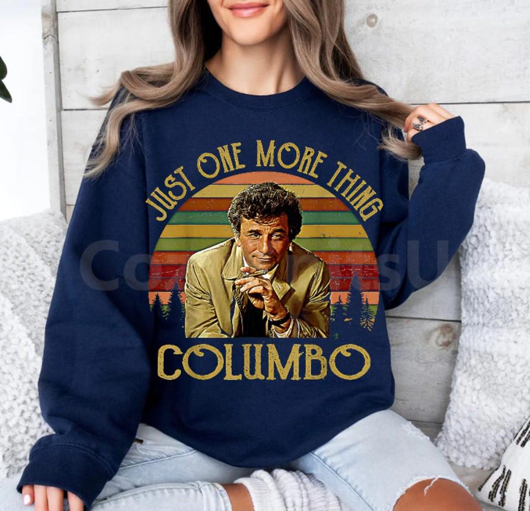 Columbo Just One More Thing Vintage Shirt, Retro TV Quote Funny Graphic ...