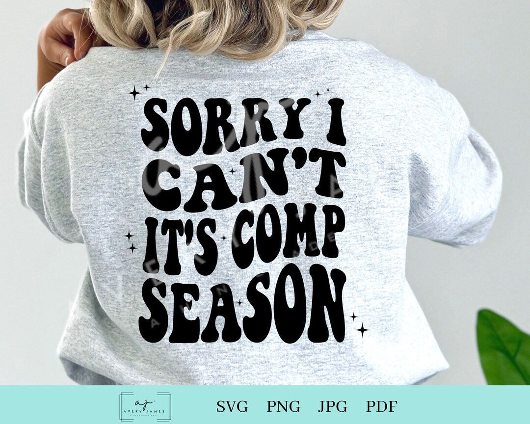 Sorry Can't Comp Season SVG PNG, Cheer Dance Graphics (digital Download ...