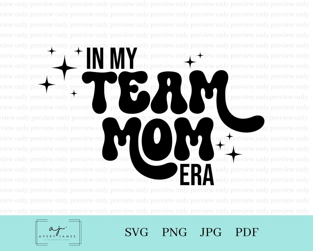 Team Mom Svg, Team Mama Svg Png, Era Svg, Teammom Life Svg Png, Team Mom Shirt Svg, Sports Mom ...