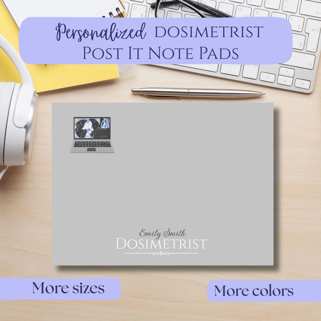 Personalized Dosimetrist Notepad, Custom Post It Notes for Dosimetry ...