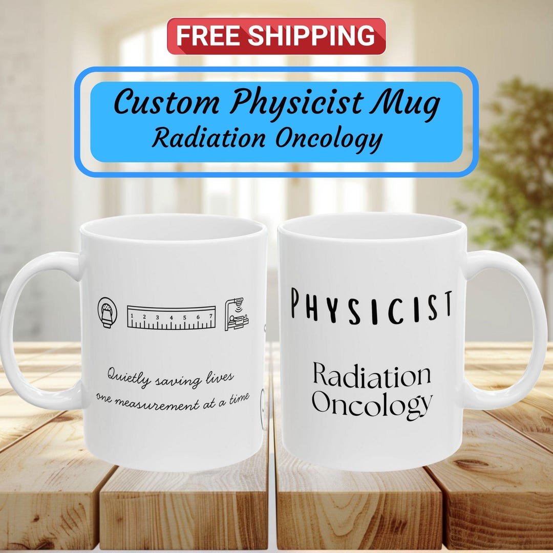 Personalized Radiation Physicist Mug, Medical Physicist Gift, Radiation ...