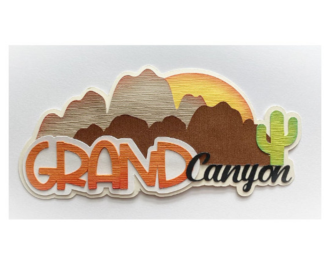 Grand Canyon Scrapbook Title National Park Paper Die Cut. A Premade ...