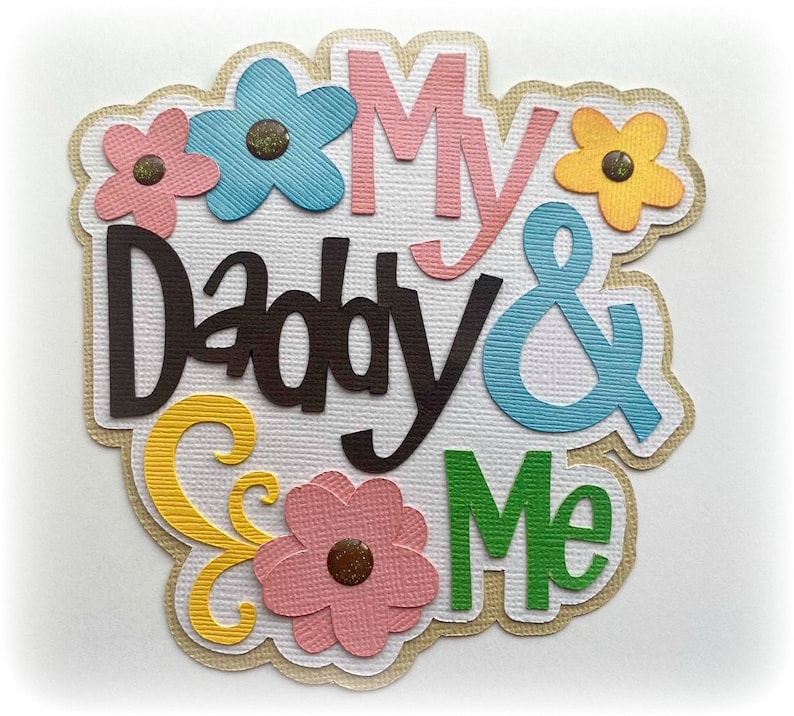 Daughter & Dad Scrapbook Title My Daddy and Me, Made to Order Paper ...