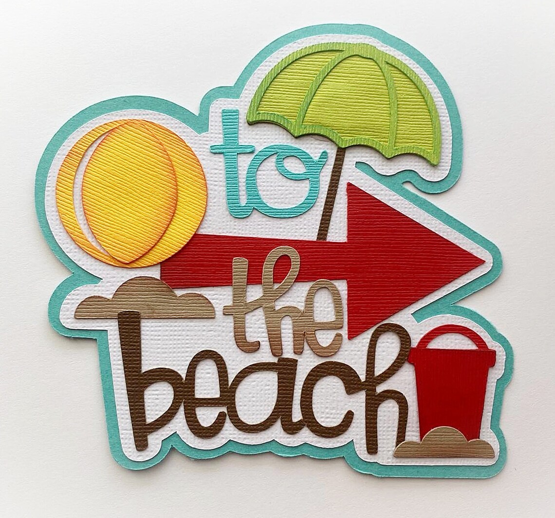 Beach Embellishment Scrapbook, to the Beach Title Premade Paper Piecing ...