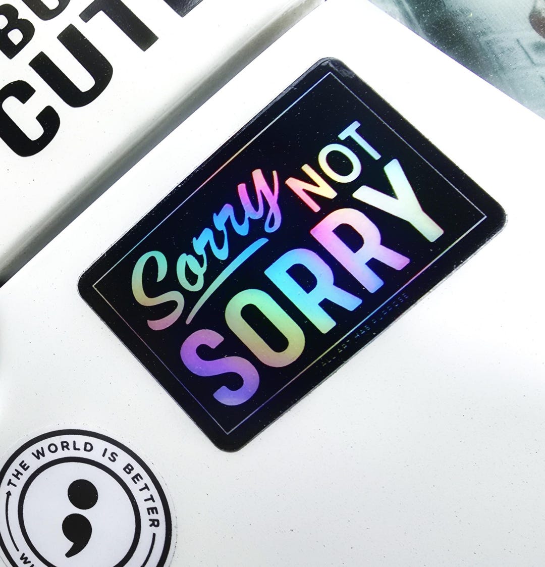 Sorry Not Sorry | Holographic Sticker | Laptop Sticker | Water Bottle ...