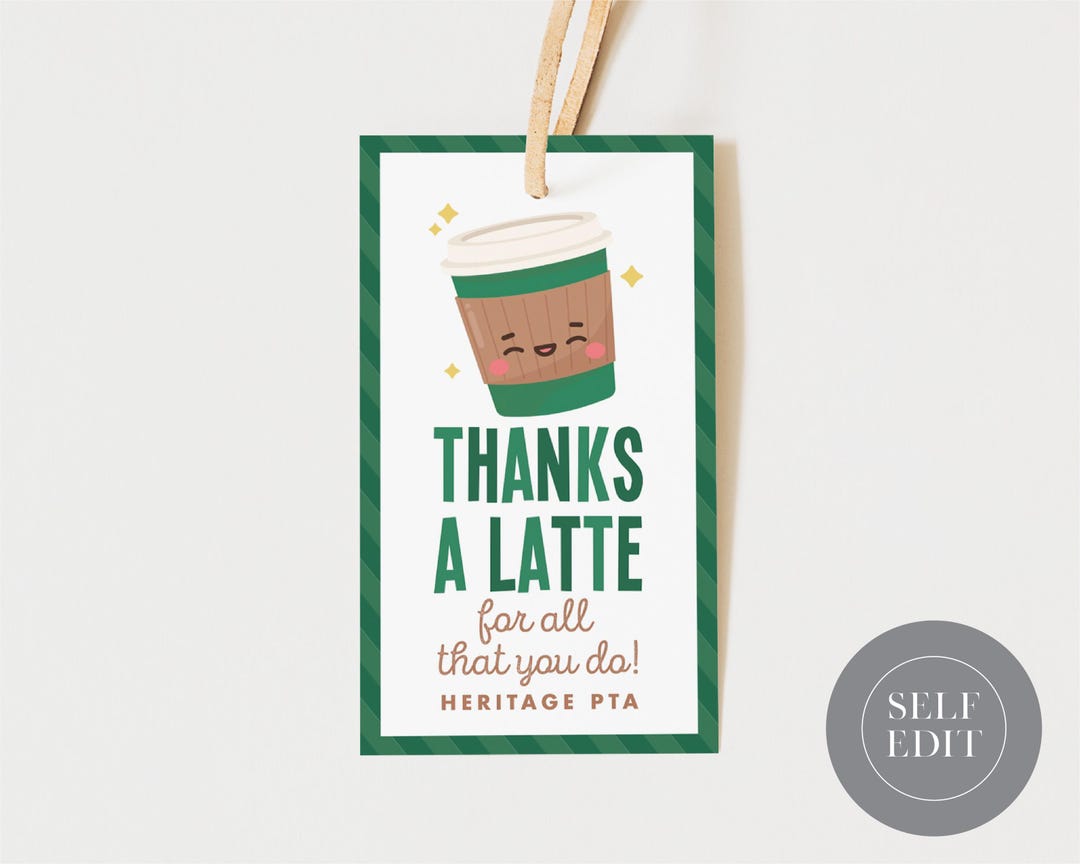 Thanks a Latte Coffee Gift Tag Template: Teacher Appreciation (corjl ...