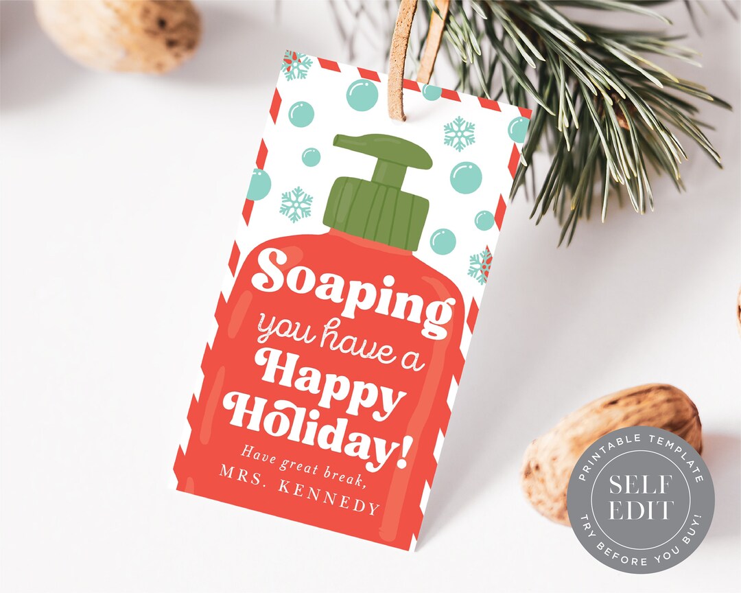 Soapin You Have a Happy Holiday Gift Tag Template, Soap Student or ...