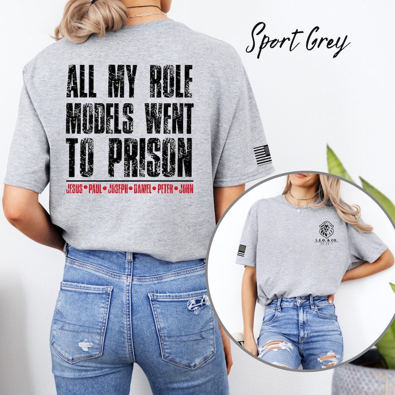 All My Role Models Went to Prison T-shirt | Christian Humor Tee | Bible ...