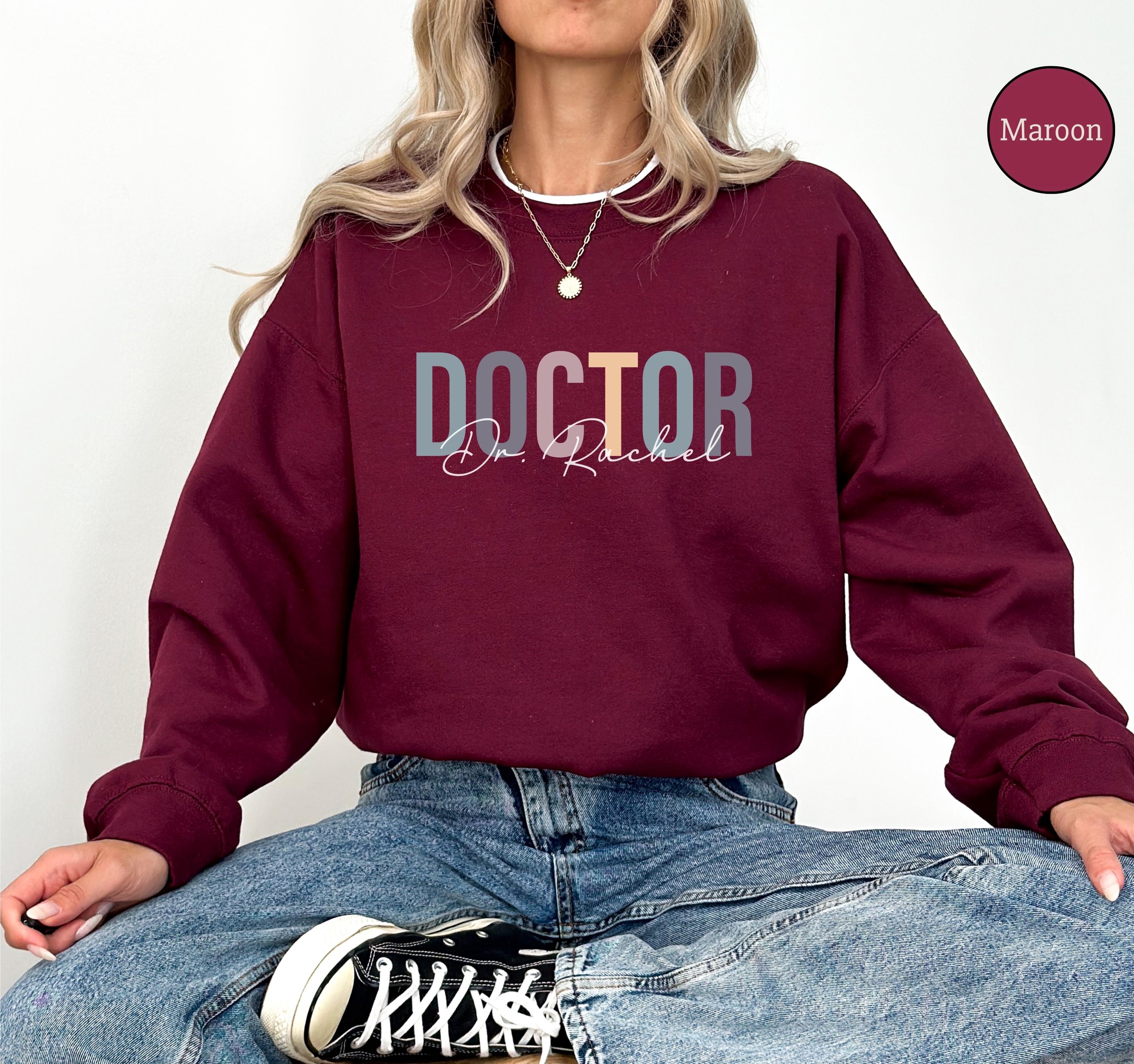 Personalized Doctor Sweatshirt, Custom Doctor Name Shirt, Doctor ...
