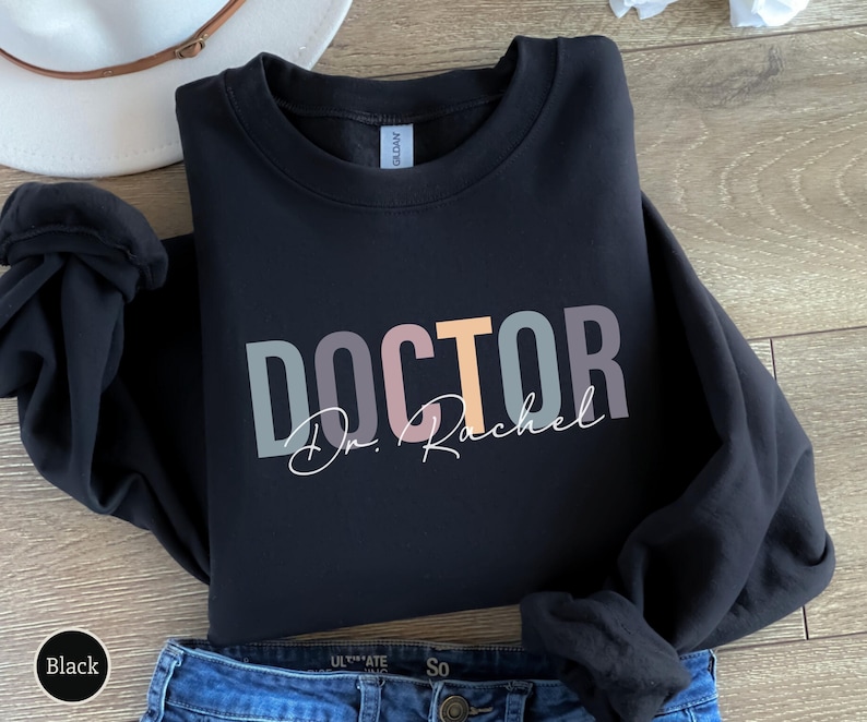 Personalized Doctor Sweatshirt, Custom Doctor Name Shirt, Doctor ...