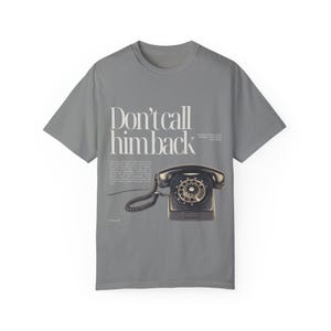 Don't Call Him Back Graphic T-shirt, Nostalgic Tee, Vintage Shirt, Gift ...