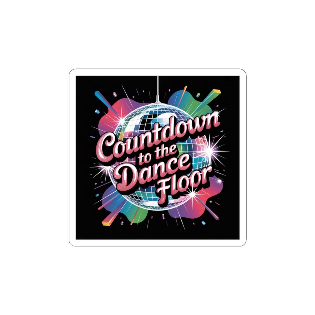 Countdown to the Dance Floor Sticker | Disco Mirror Ball Kiss-cut - Etsy