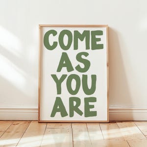 Customizable Come as You Are, Art Print Poster Only, Hallway Art ...