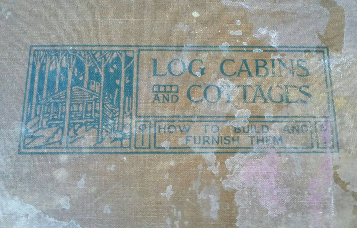 Vintage Book Log Cabins and Cottages How To Build and Furnish | Etsy