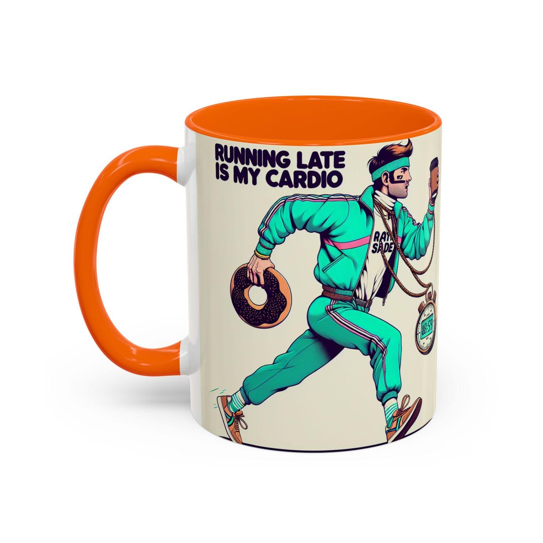Coffee Mug, Funny - "running Late is My Cardio" Phrase, Humorous Cup ...