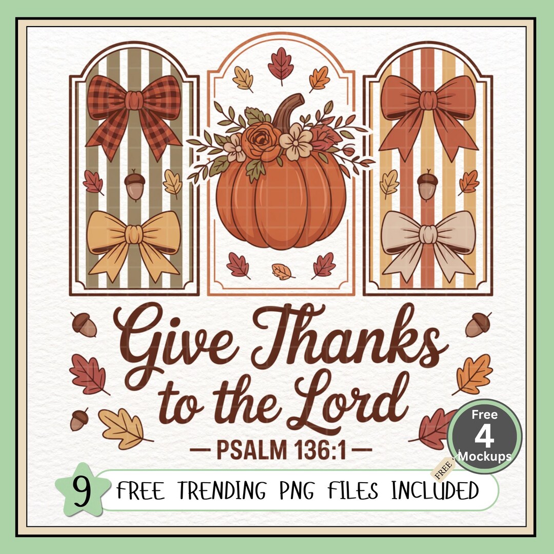 Give Thanks to the Lord PNG | Psalm 136:1 Christian Fall Design | Faith ...