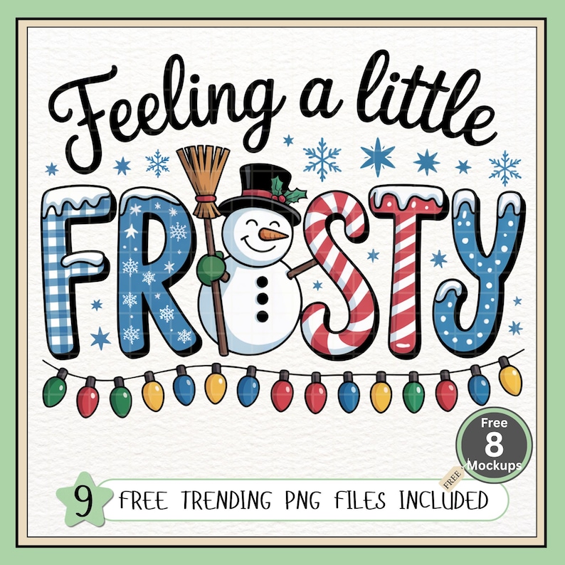 Feeling a Little Frosty PNG | Cute Snowman Christmas Sublimation Design ...