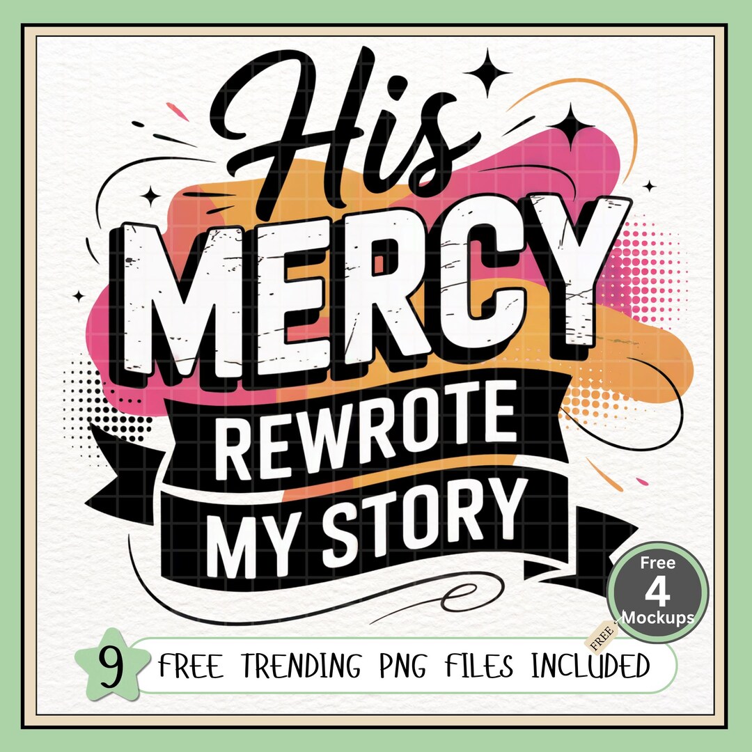 Christian PNG: His Mercy Rewrote My Story, Bible Verse Design (digital ...