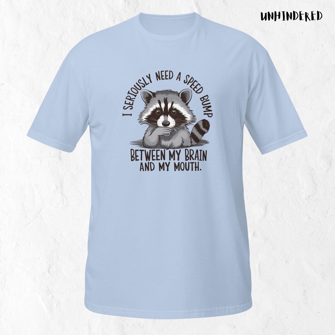 Speed Bump Between Brain and Mouth Short Sleeve T-shirt - Etsy