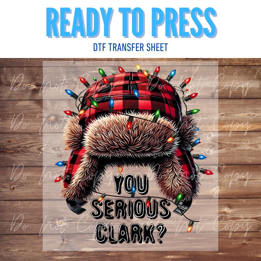 ADULT: You Serious Clark DTF Transfer Sheet | Christmas Hat | National ...