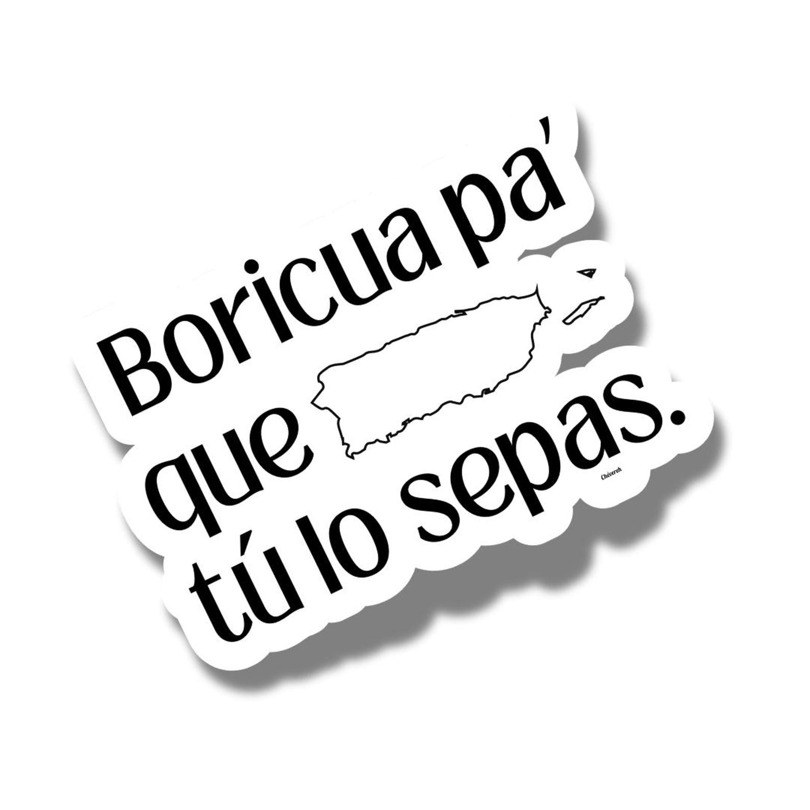 Boricua Pa’ Que Tú Lo Sepas Sticker – Puerto Rico Map Decal – Island ...