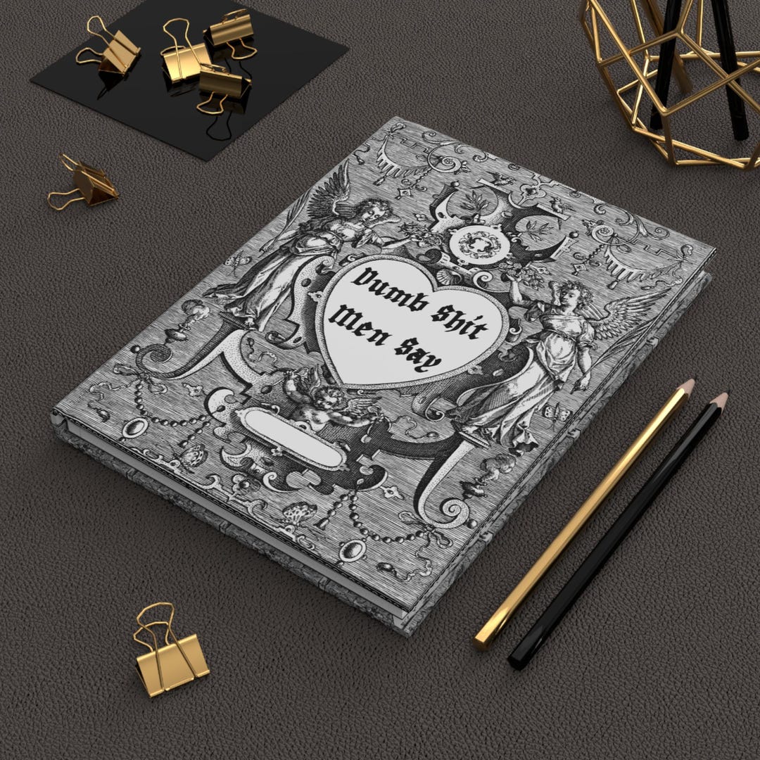 Medieval Feminist Notebook: Funny Journal to Document Dumb Things Men ...