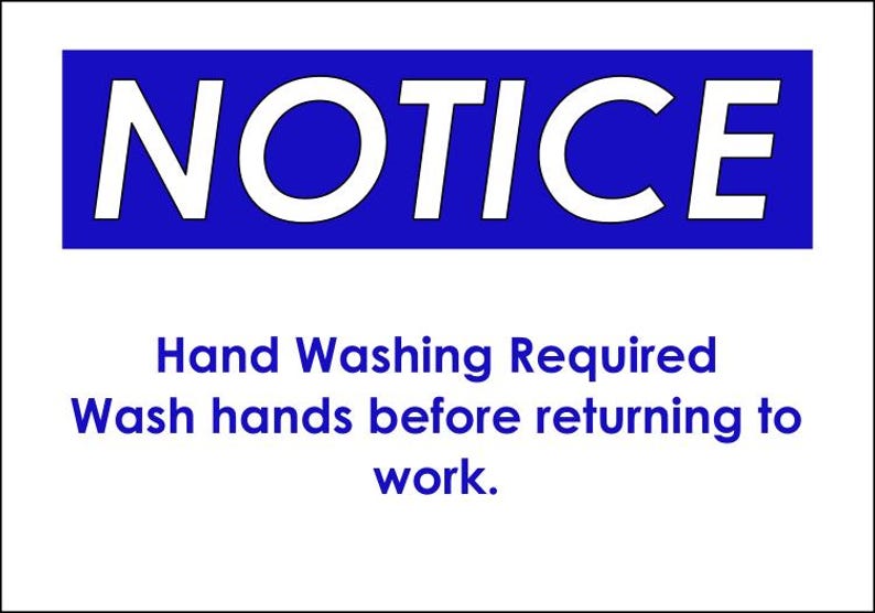 NOTICE – Hand Washing Required Label – High-visibility Workplace ...