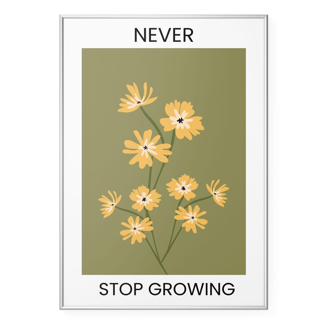 Never Stop Growing Print, Motivational Wall Art, Floral Botanical ...
