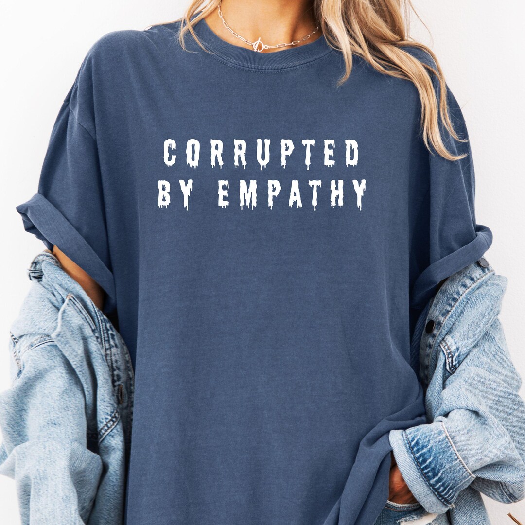 Comfort Colors "corrupted by Empathy" Tee, Political Graphic, Activist ...