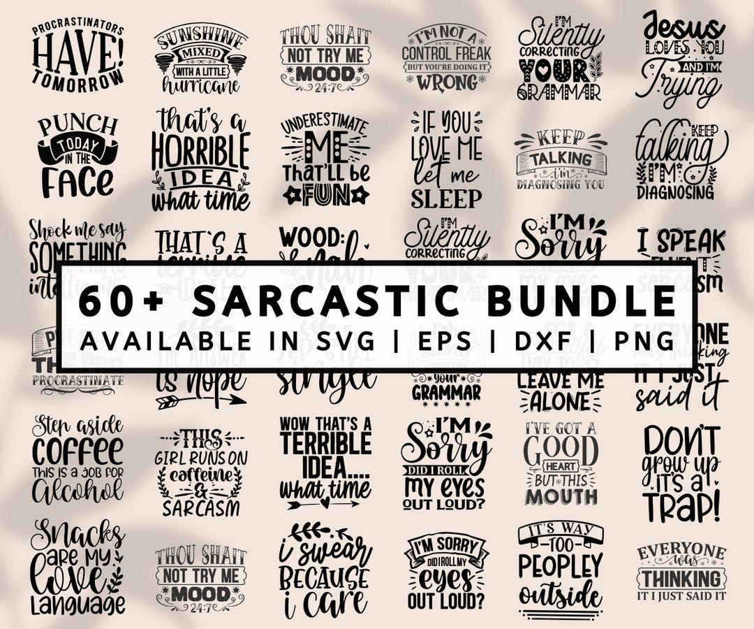 Sarcastic SVG Bundle ‑ 60+ Funny Quote Cut Files PNG EPS | Snarky ...