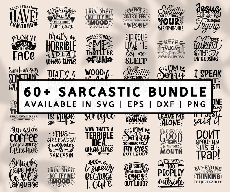 Sarcastic SVG Bundle ‑ 60+ Funny Quote Cut Files PNG EPS | Snarky ...