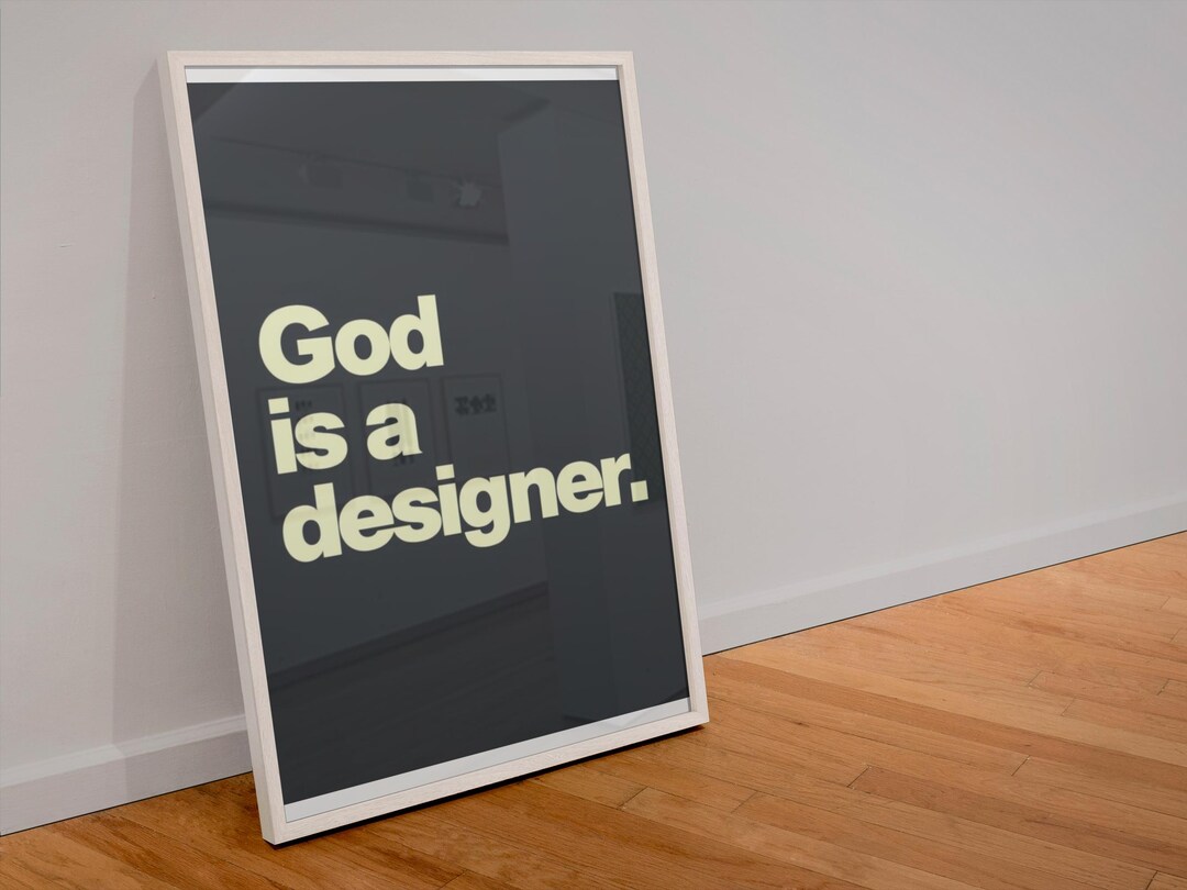 Modern Minimalist Typography Poster – "god is a Designer" Quote ...