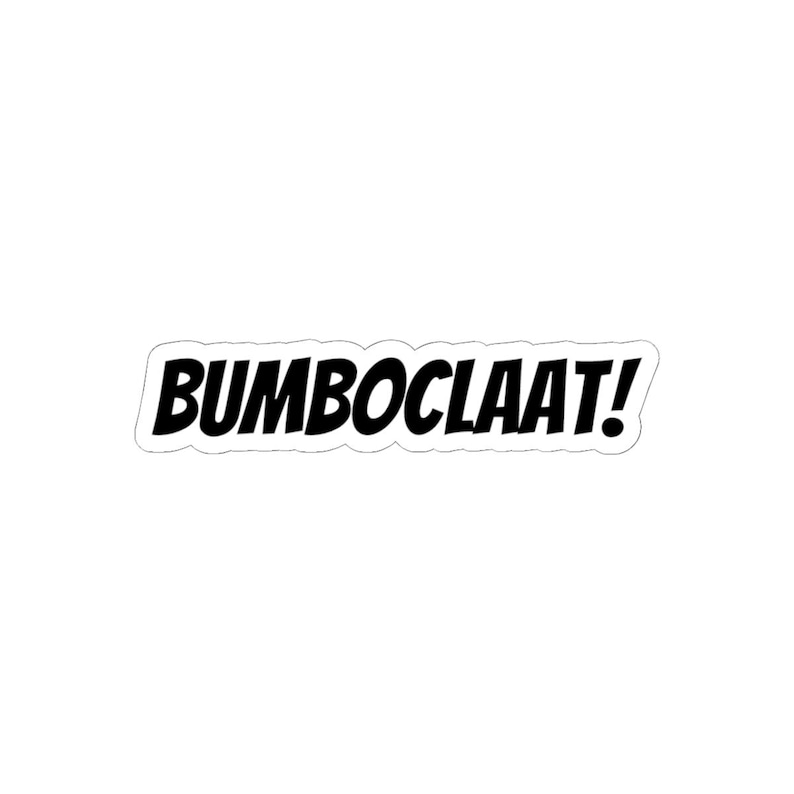 Bumboclaat Comic Font Kiss Cut Stickers, Jamaican Word Sticker, Laptop ...