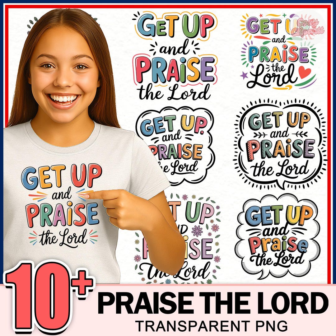 Get up and Praise the Lord PNG Bundle, Praise the Lord Png, Bible Verse ...