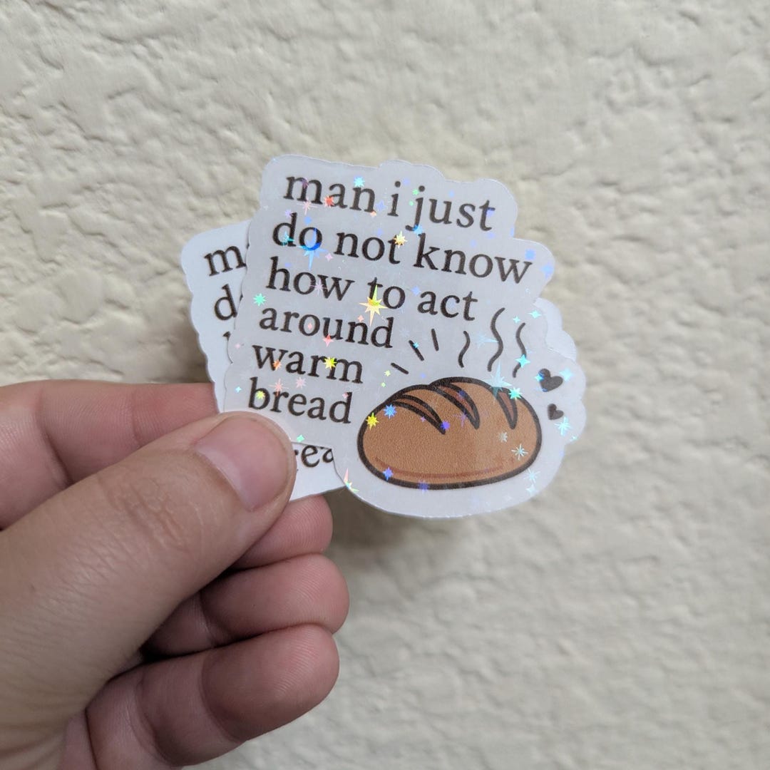 Funny Warm Bread Sticker: Holographic Vinyl Decal for Carb Lovers - Etsy