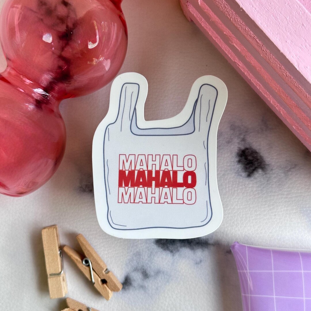 MAHALO PLASTIC BAG Sticker: Hawai'i Vinyl Decal - Island Culture - Etsy