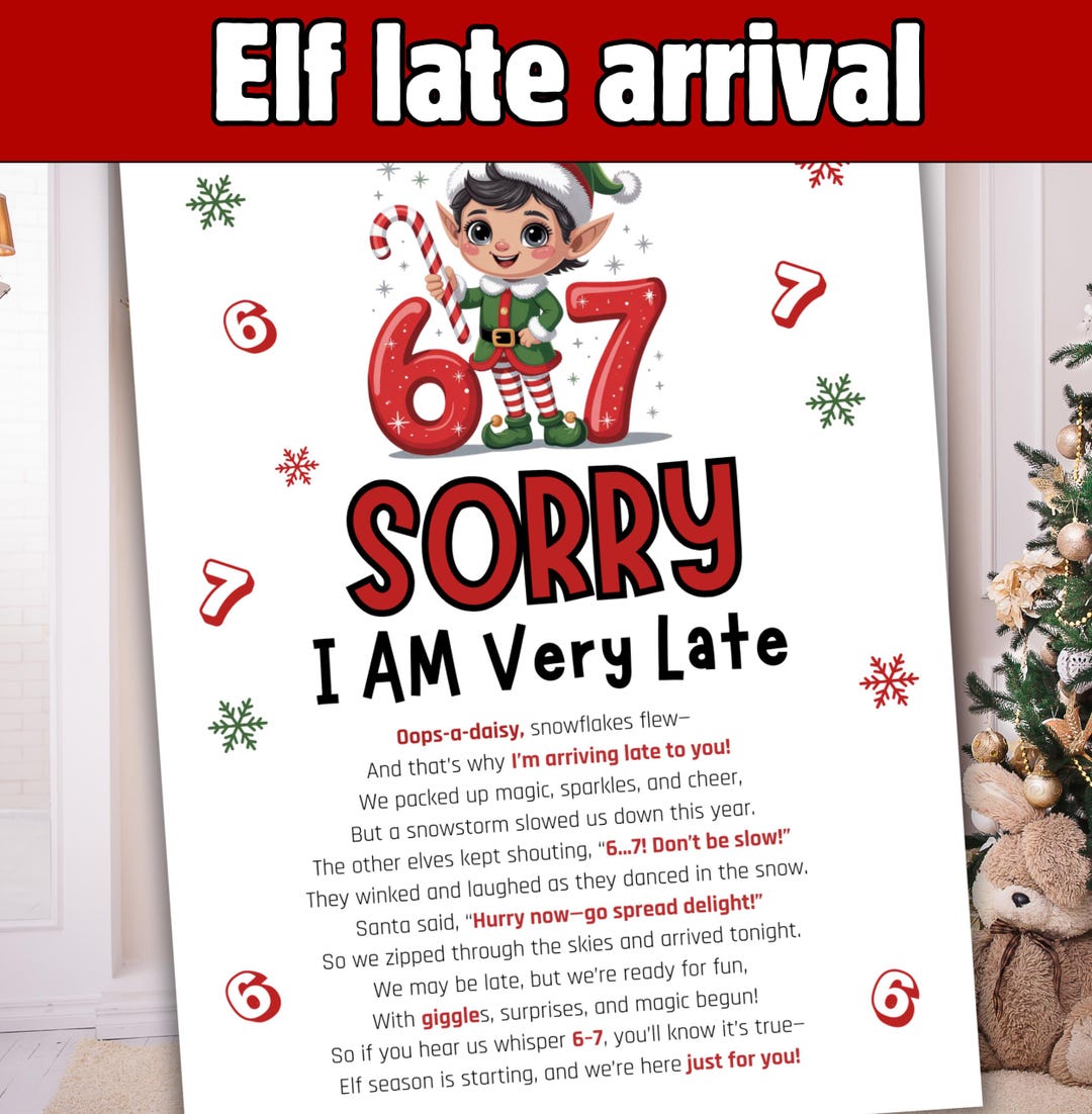 Printable 6-7 Elf Late Arrival Letter, Six Seven Trending Meme ...