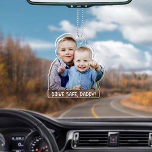 Drive Safe Daddy Car Photo Ornament, Personalized Rearview Mirror Gift ...