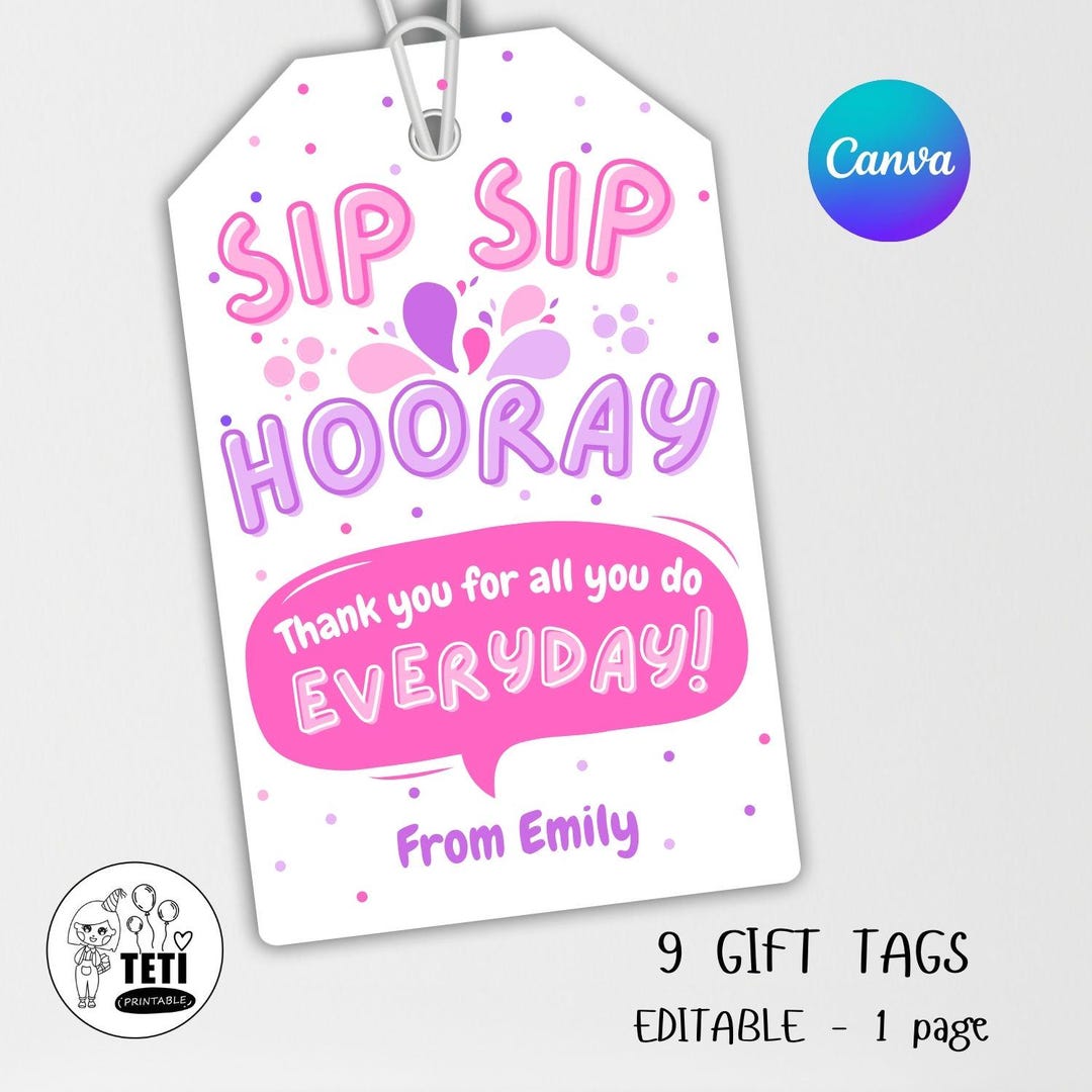 Editable Sip Sip Hooray Teacher Appreciation Tag, Sip Sip Appreciation ...