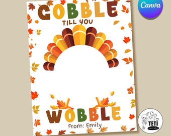Gobble Till You Wobble Tags, Turkey Thanksgiving Treat Tag Editable ...