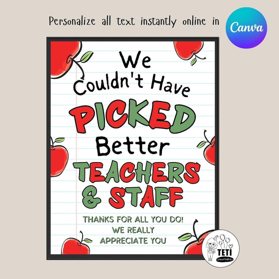 Apple Teacher Sign, We Couldn't Have Picked Better Teachers & Staff ...