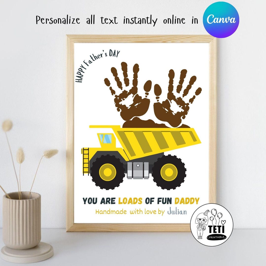 Handprint Craft for Fathers Day, Dump Truck Loads of Fun Daddy, Baby ...