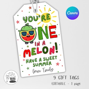 Editable You're One in a Melon Gift Tag, Last Day of School Tags ...