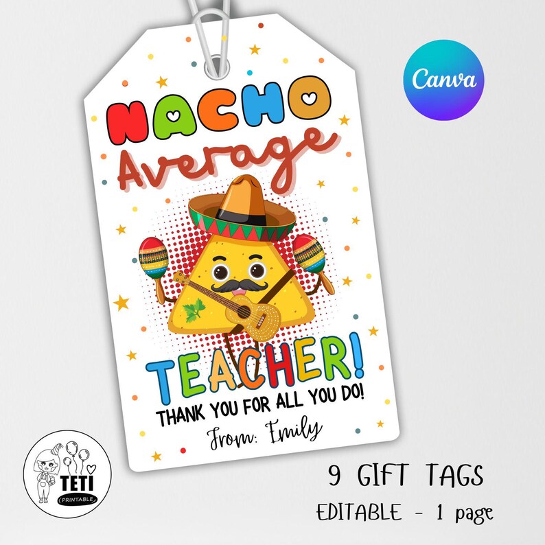 Editable Nacho Average Teacher Tag, Teacher Appreciation Gifts, End of ...