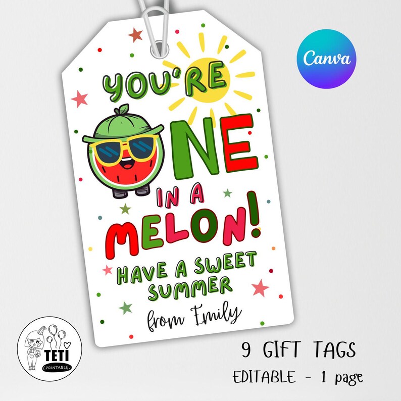 Editable You're One in a Melon Gift Tag, Last Day of School Tags ...