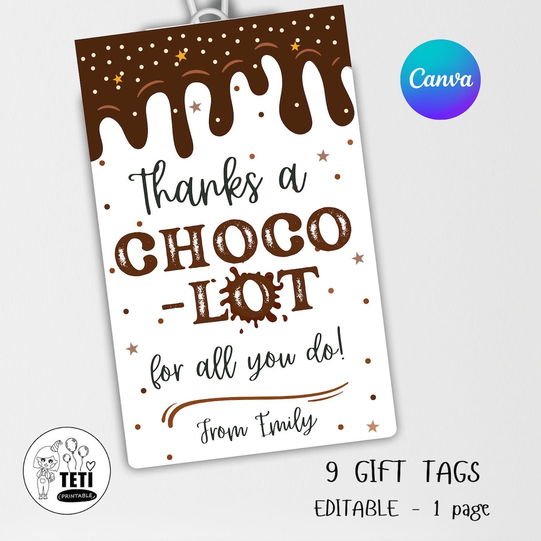 Editable Thanks A Choco-lot Teacher Appreciation Tag, Printable End of ...