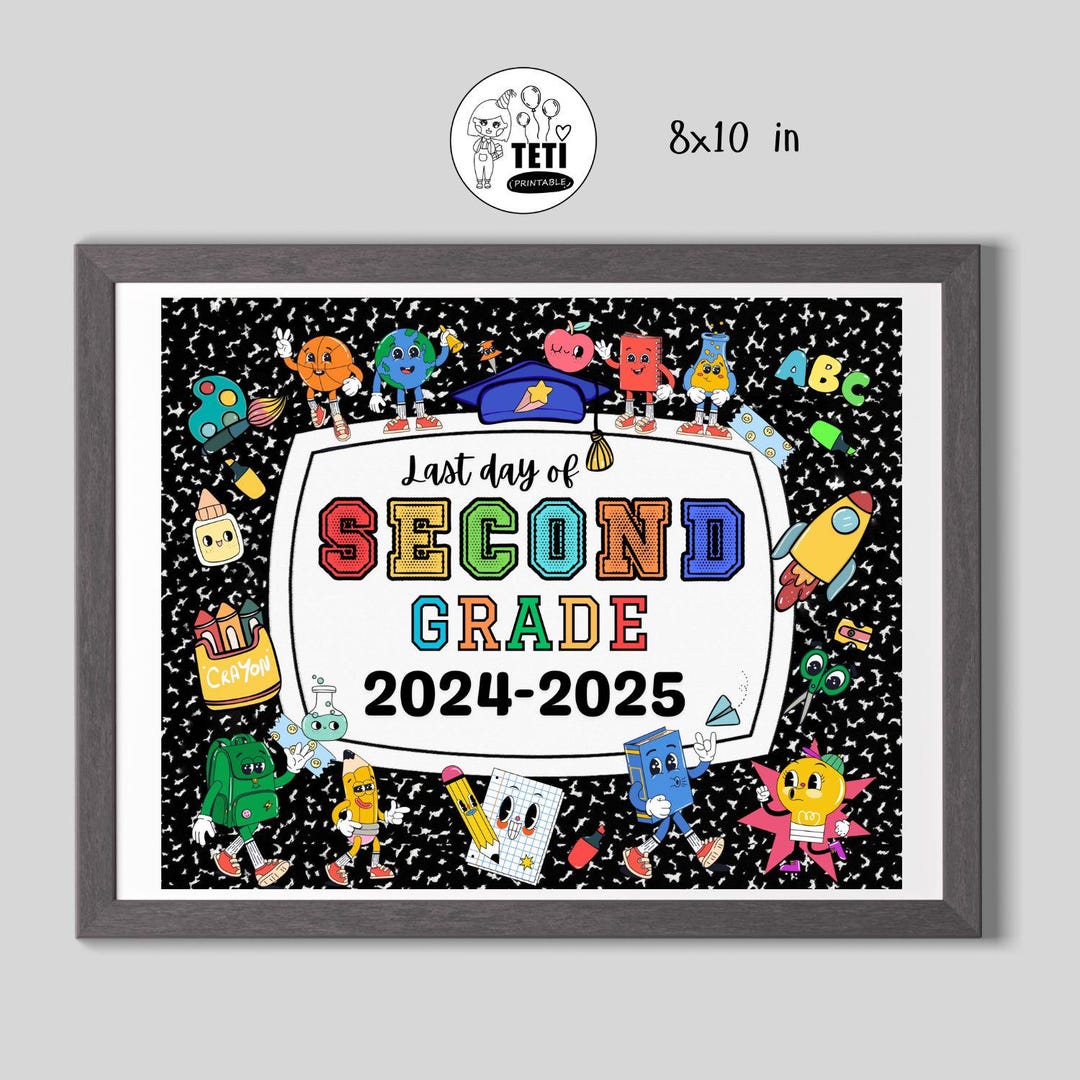 Last Day of 2nd Grade Sign, End of Year Sign, Second Grade Printable ...